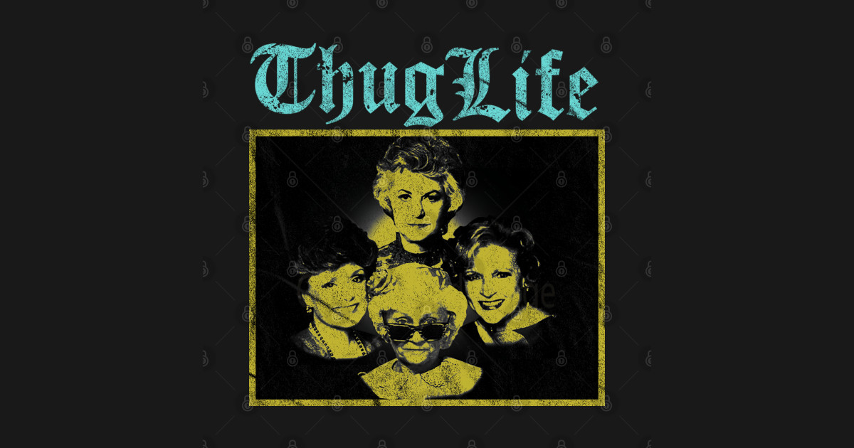 Chug Life Golden Girls - Golden Vintage - Golden Girls - T-Shirt ...