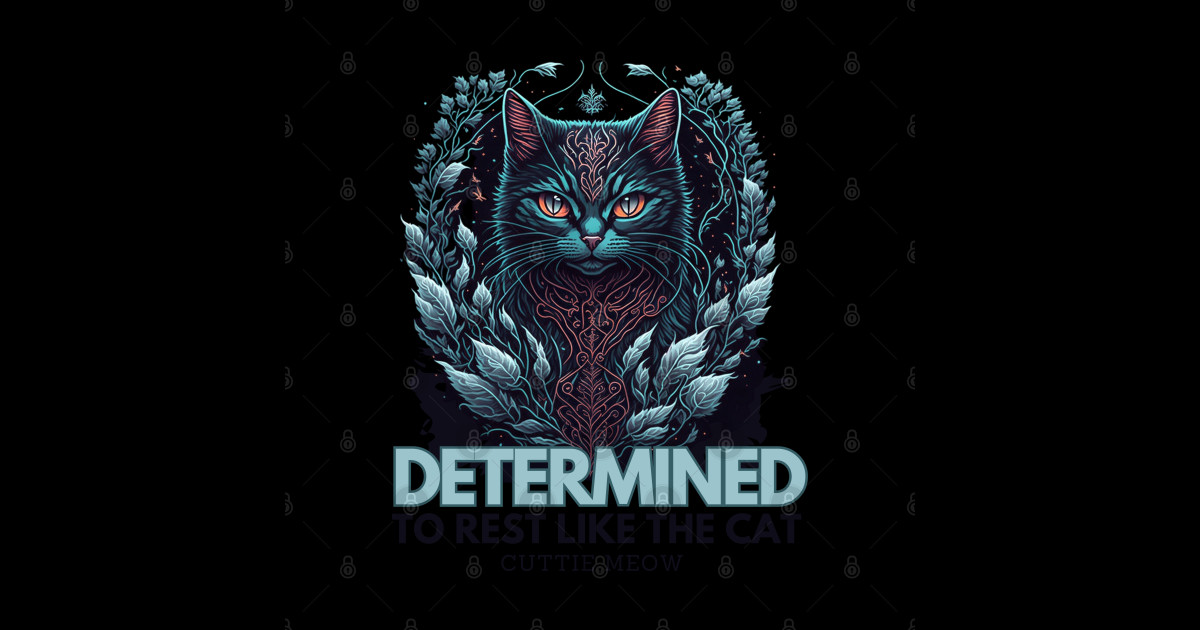 Determined Cat - Cat - Posters and Art Prints | TeePublic