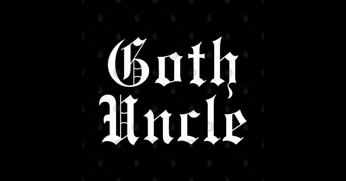 Goth Uncle Funny Emo Uncle gothic Uncle - Goth - Sticker | TeePublic