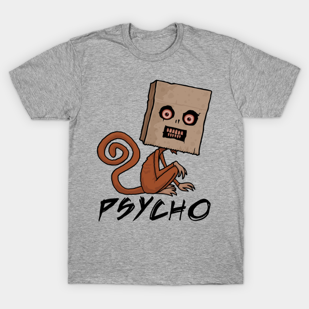 Psycho Sack Monkey with Text - Psycho - T-Shirt | TeePublic