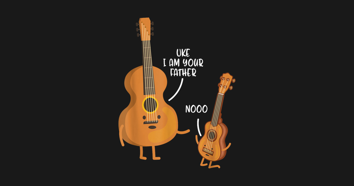 Uke I Am Your Father Dad-Dy Papa Fathers Day Idea - Uke I Am Your ...