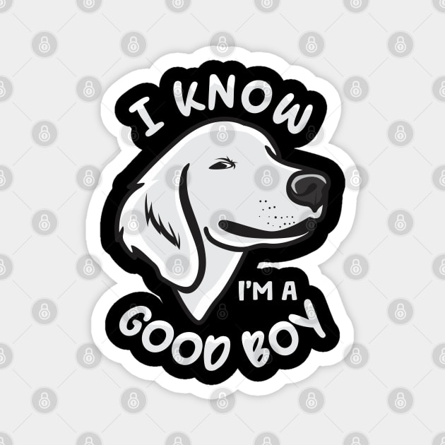 Funny Dog Jokes and Humor Good Boy - Funny Dog - Magnet | TeePublic