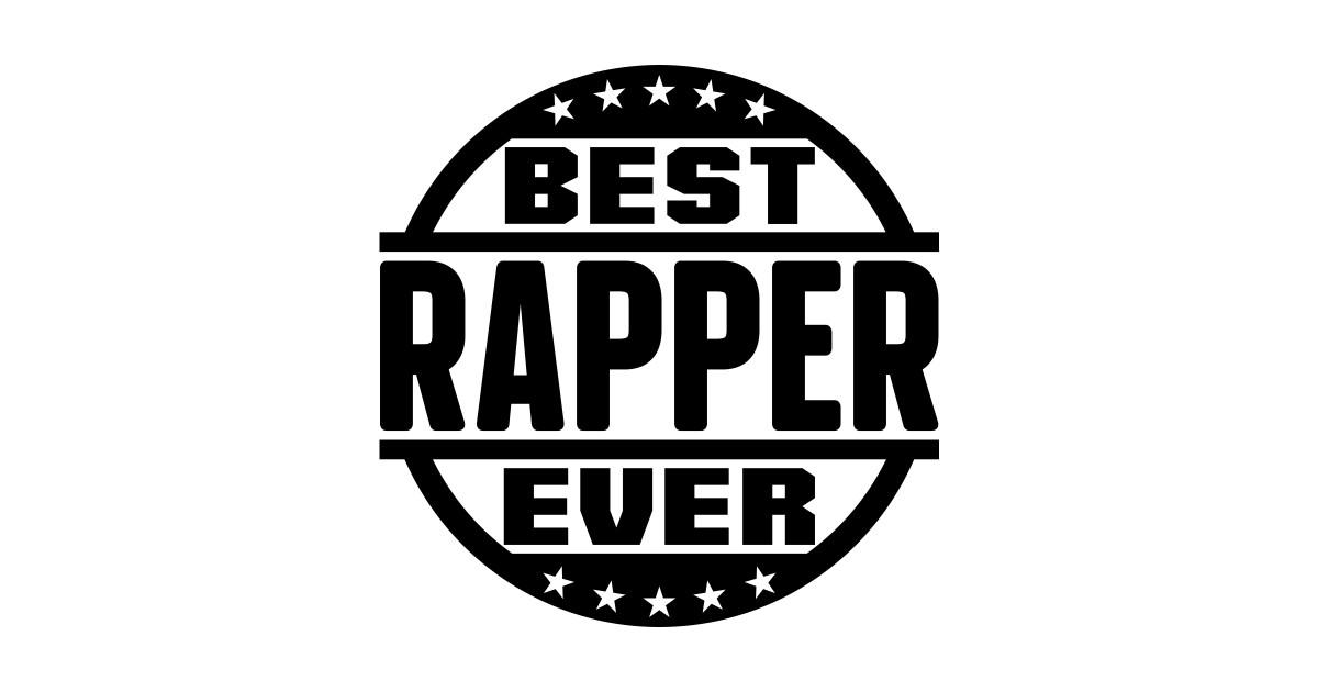 Best Rapper Ever - Rappers - Kids T-Shirt | TeePublic