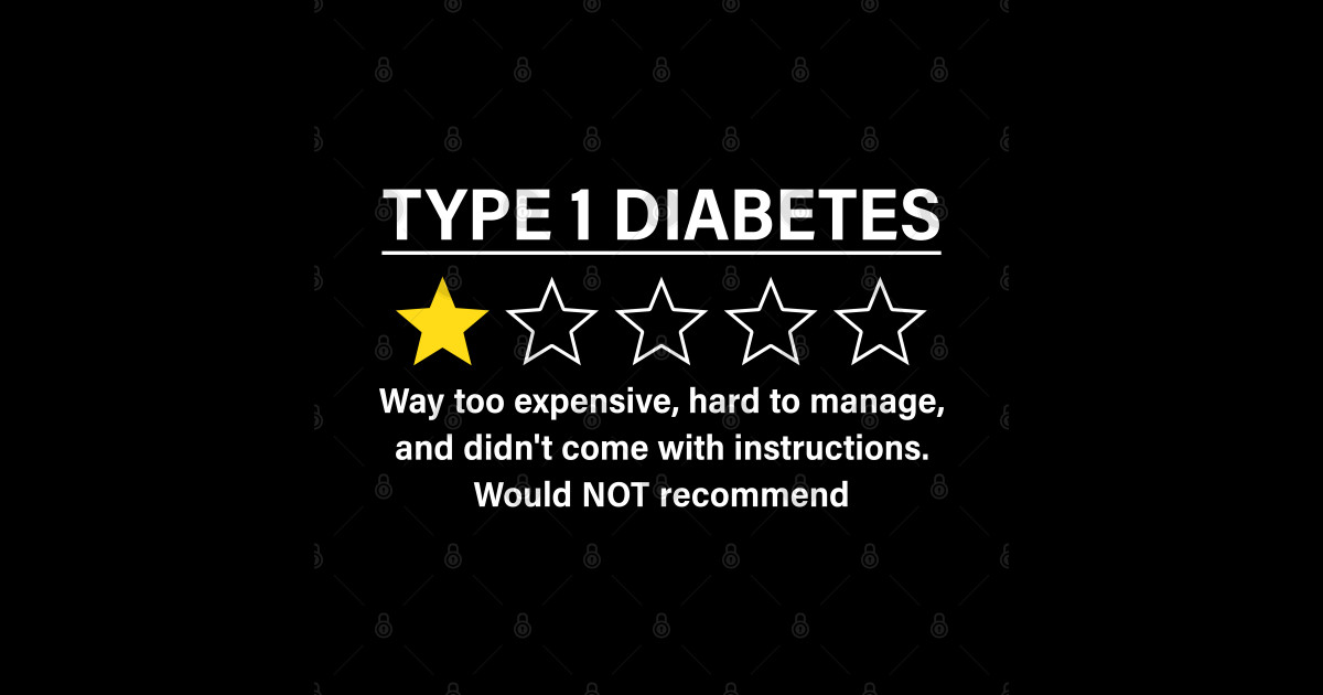 Type 1 Diabetes Way Too Expensive Hard To Manage - Funny Quote ...