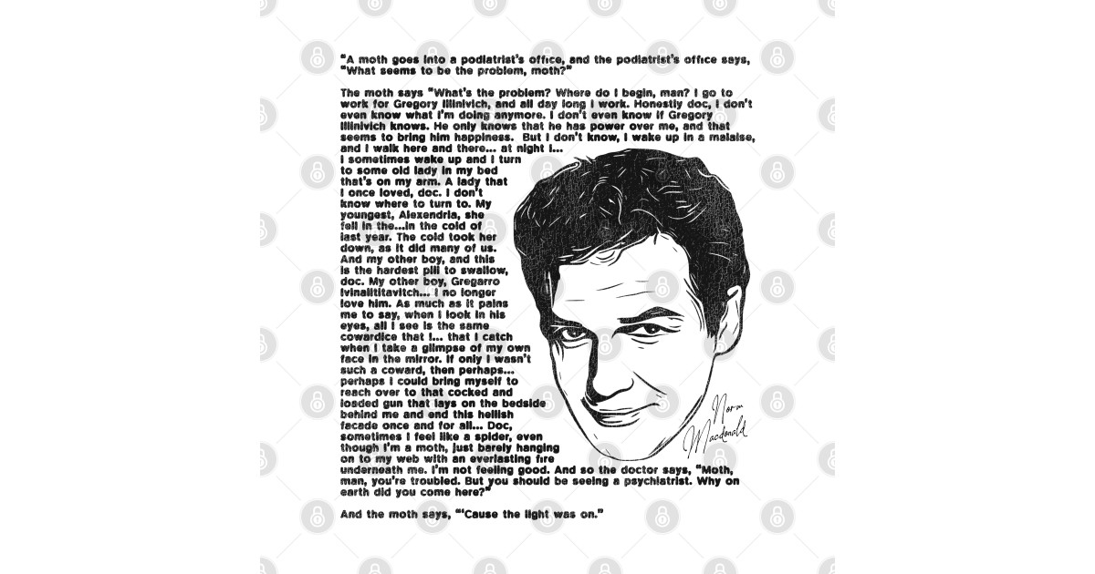 Norm MacDonald -- "A Moth Goes..." Joke - Norm Macdonald - T-Shirt ...