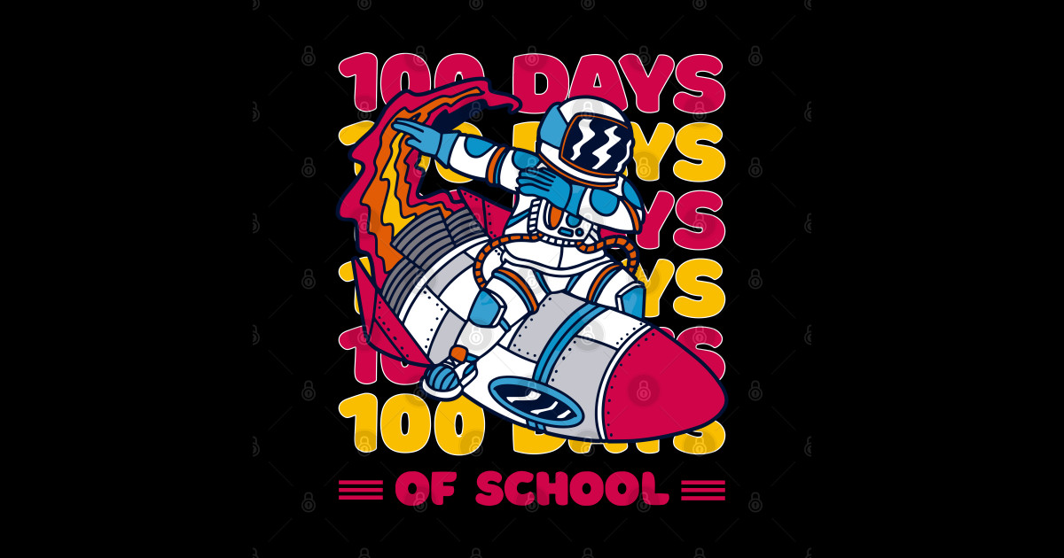 100 days of school typography featuring Astronauts dabbing on a rocket ...