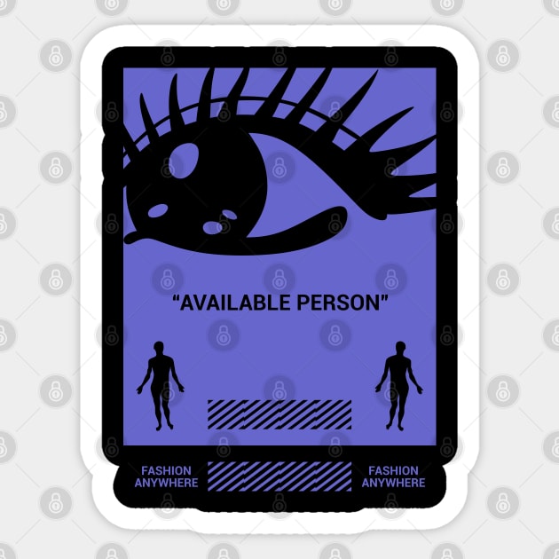 Available person fashion anywhere - Trending Design - Sticker | TeePublic