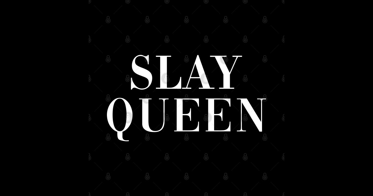 Slay Queen - Slay Queen - Sticker | TeePublic