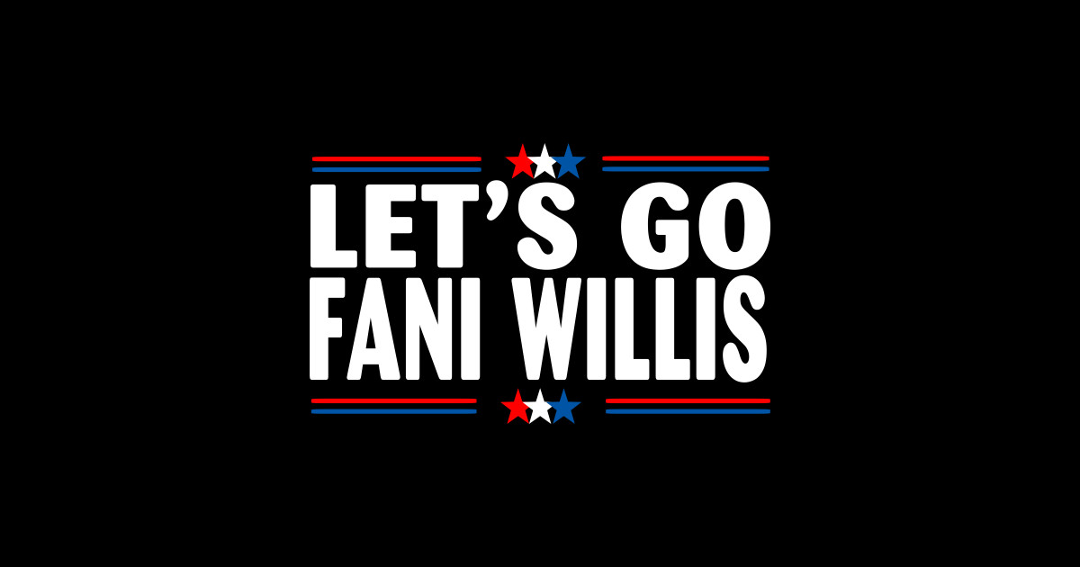 Let's Go Fani WIllis - Lets Go Fani Willis - Sticker | TeePublic