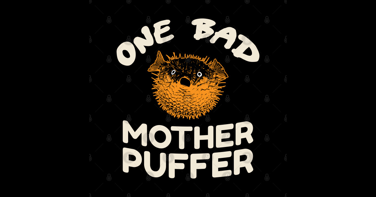 One Bad Mother Puffer - One Bad Mother Puffer - Sticker | TeePublic