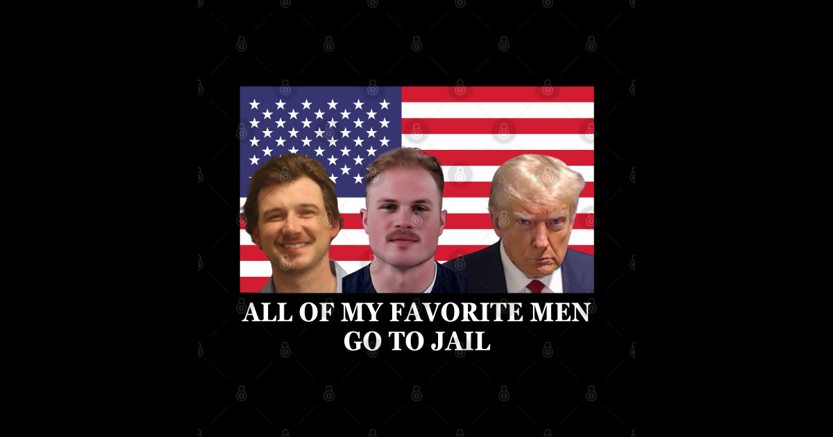 All Of My Favorite Men Go To Jail USA Flag - All Of My Favorite Men Go ...