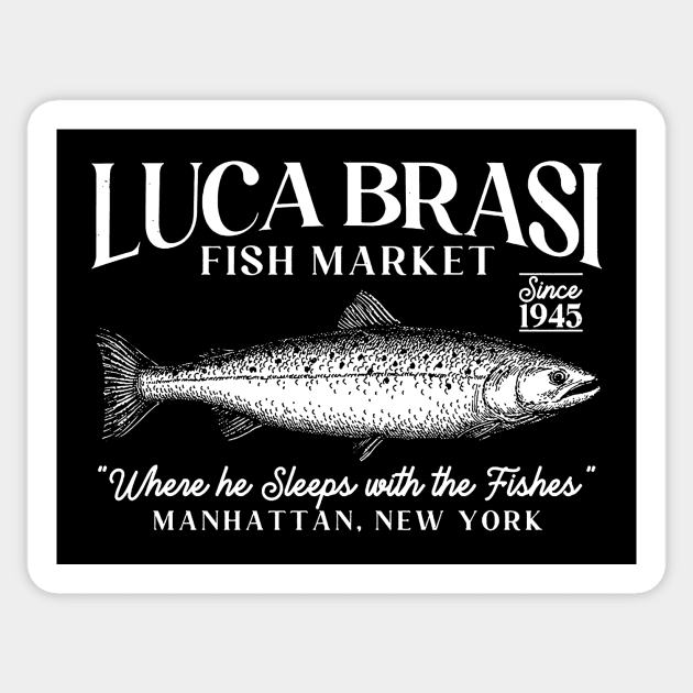 luca brasi fish market - Luca Brasi Fish Market - Sticker | TeePublic