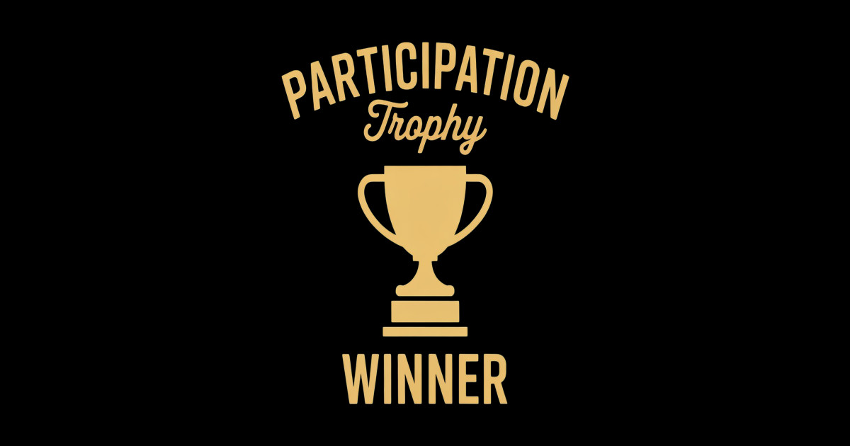 Participation Trophy Winner - Trophy - Participation Trophy Winner ...