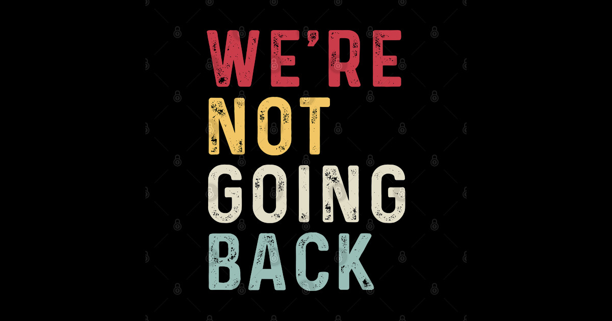 We're Not Going Back Kamala-Harris 2024 - Were Not Going Back - Sticker ...