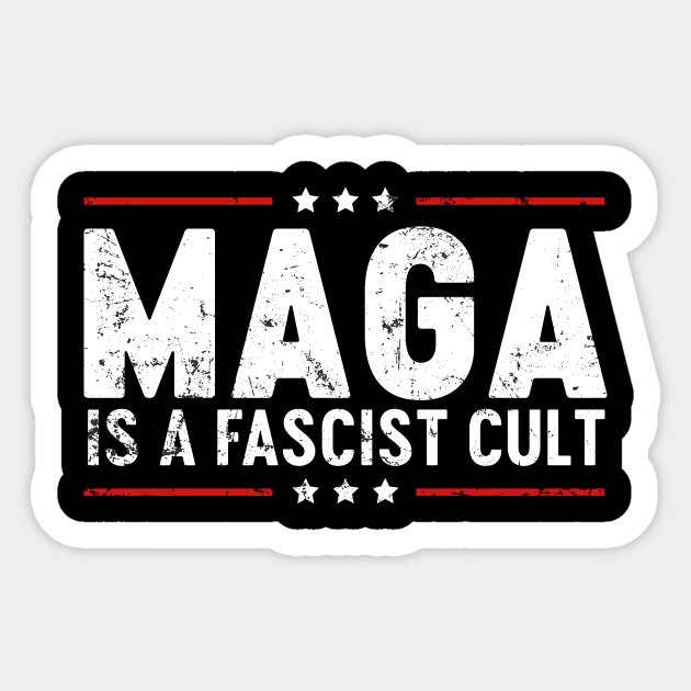 Maga is a Fascist Cult- Anti Maga - Maga Is A Fascist Cult - Sticker ...