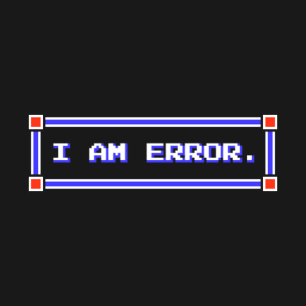 Legend of Zelda - Adventure of Link - I AM ERROR. - Nes - T-Shirt ...