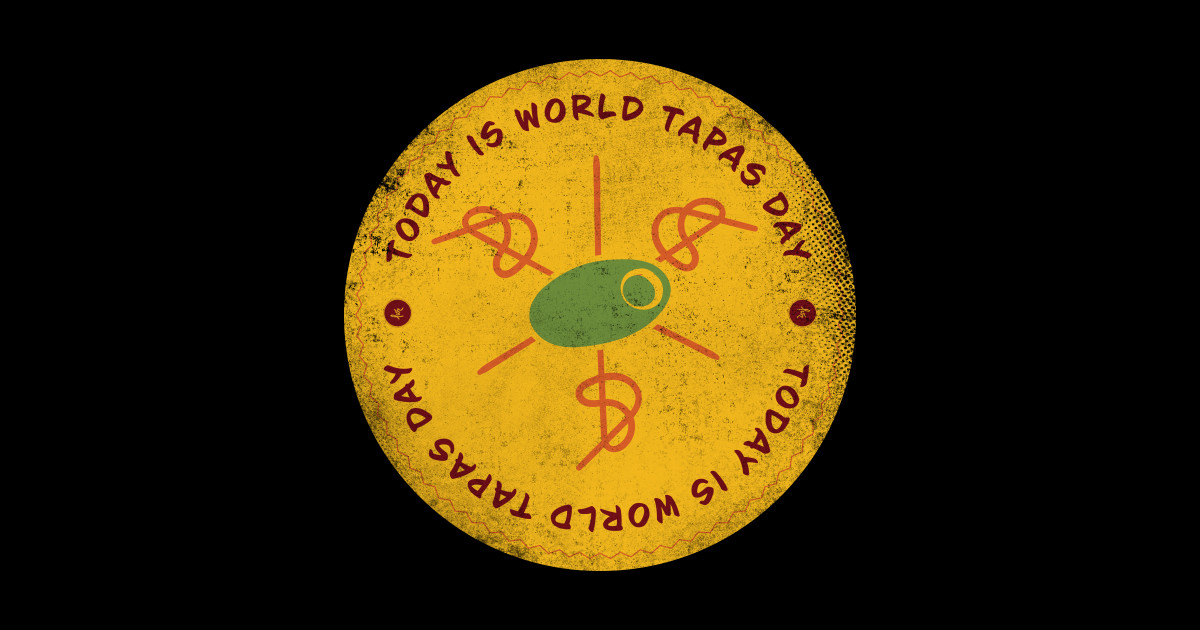Today is World Tapas Day Badge - Today - Sticker | TeePublic