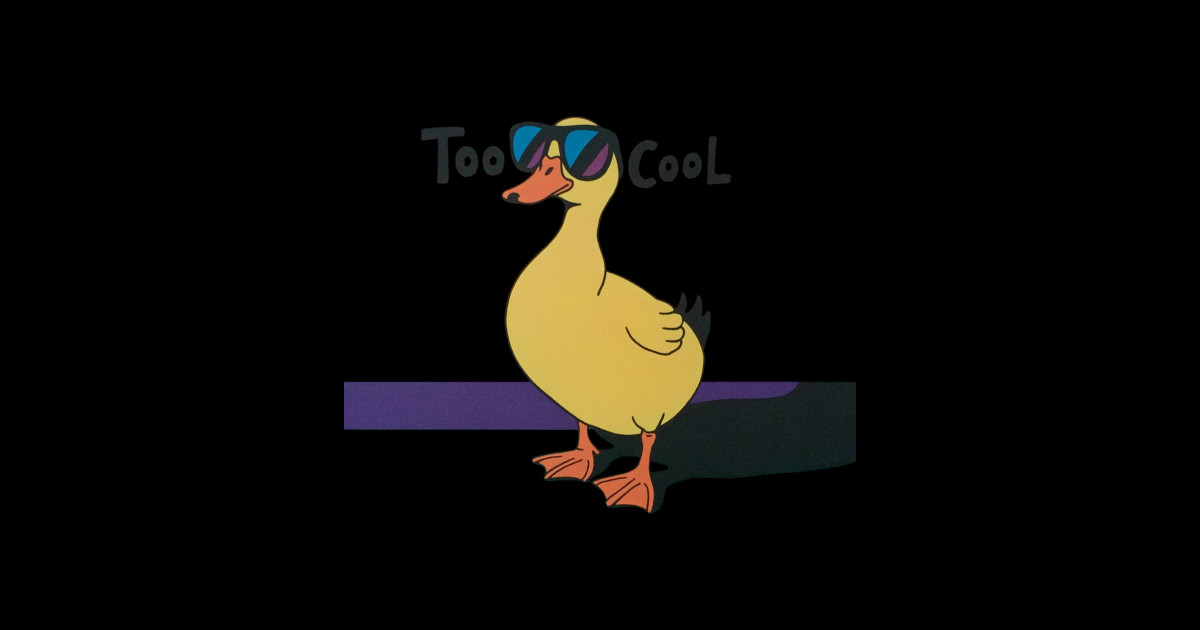 Duck Says Too Cool - Duck - Sticker | TeePublic
