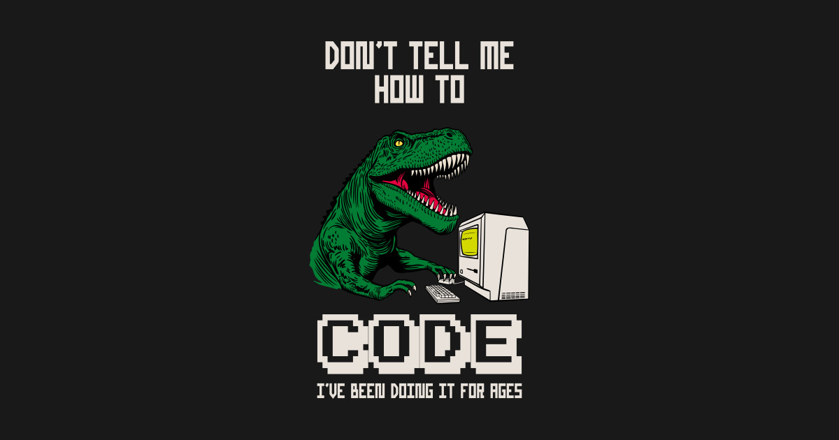 Coder T-Rex Computer Geek Funny Programmer - Coder Humor - T-Shirt ... Coder T-Rex Computer Geek Funny Programmer - Coder Humor - T-Shirt ...