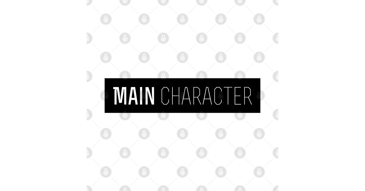 Main Character - Main Character - T-Shirt | TeePublic