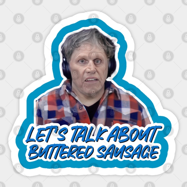 Gary Busey - Lets Talk About Buttered Sausage - Buttered Sausage ...