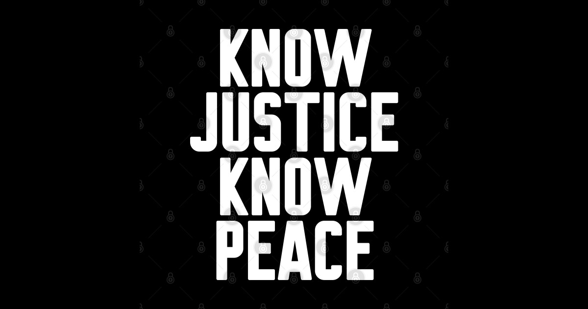 Know Justice Know Peace - Know Justice Know Peace - Sticker | TeePublic