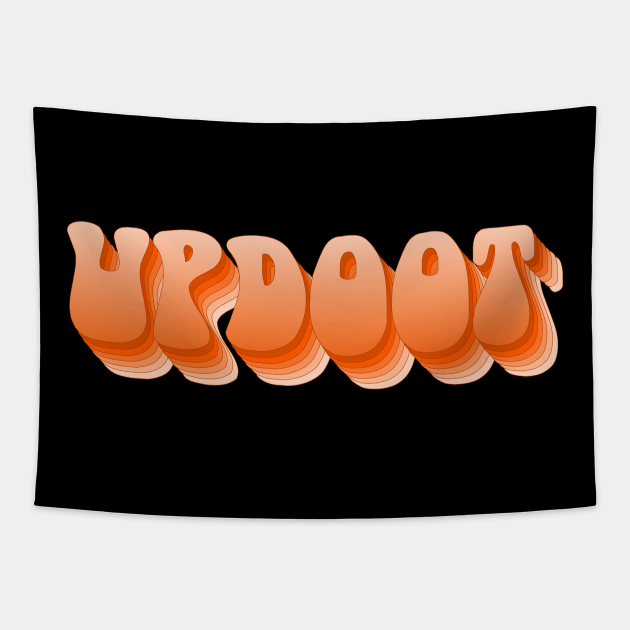 Slang: updoot (retro orange repeated letters) - Reddit Meme - Tapestry ...