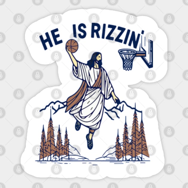He Is Rizzin Funny Jesus Meme He Is Rizzen - He Is Rizzin - Sticker ...