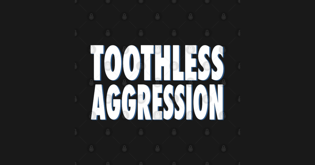 “Toothless Aggression” - Wrestling - T-Shirt | TeePublic