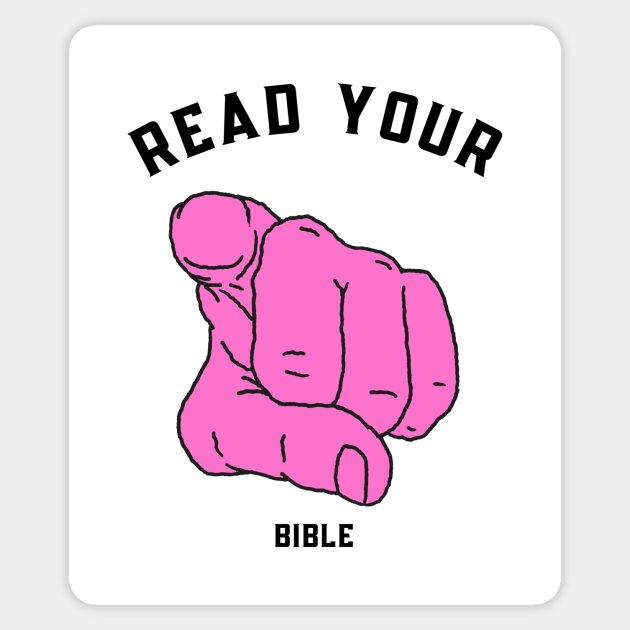 Read your bible pointer design - Point Read Bible - Sticker | TeePublic