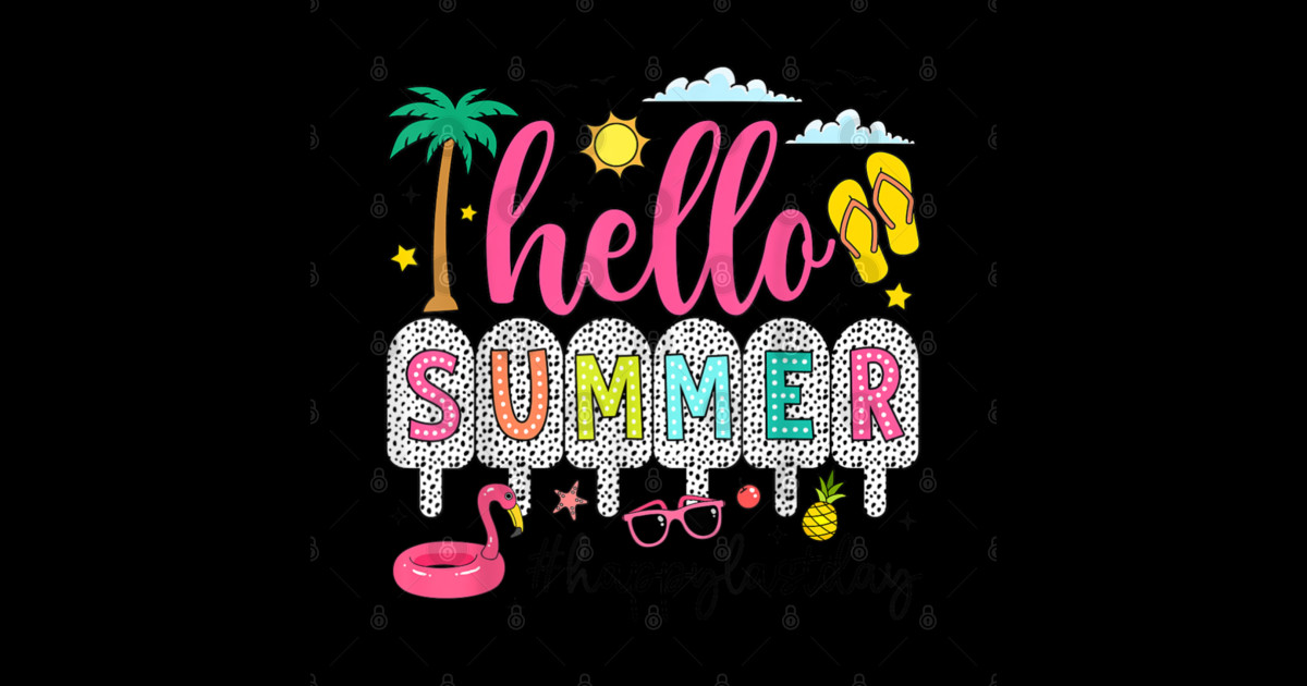 Hello Summer Last Day of School Happy Last Day - Last Day Of School - Magnet | TeePublic