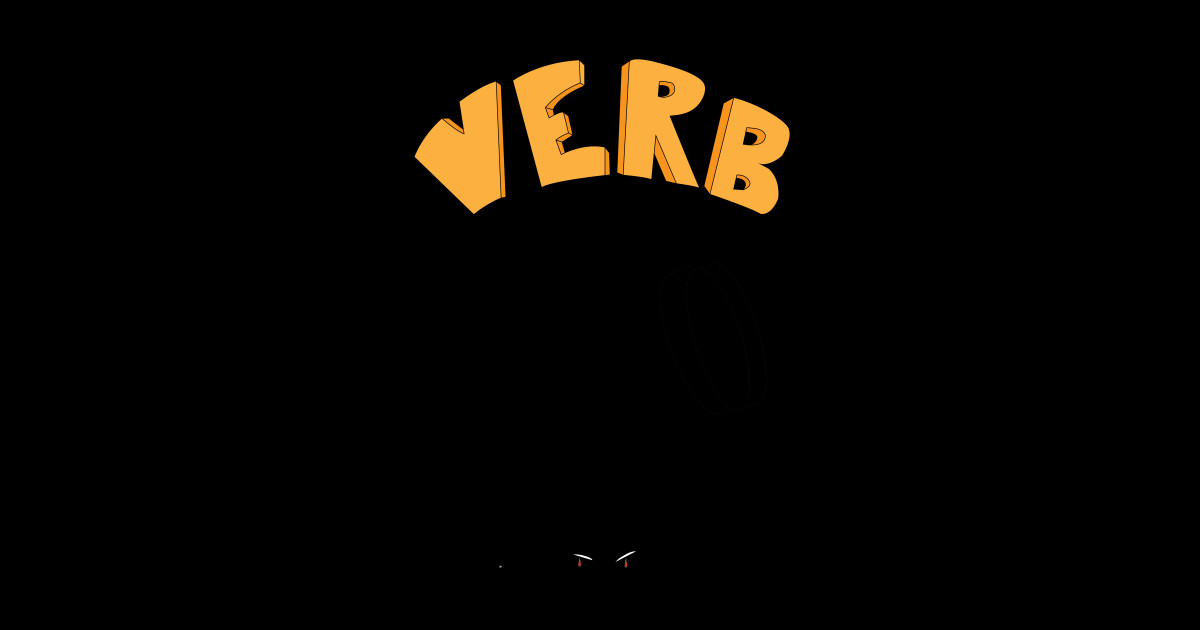 Verb is a Noun - Title - Verb - Sticker | TeePublic