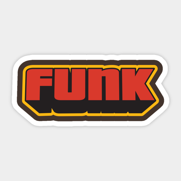 Funk - Funk - Sticker | TeePublic