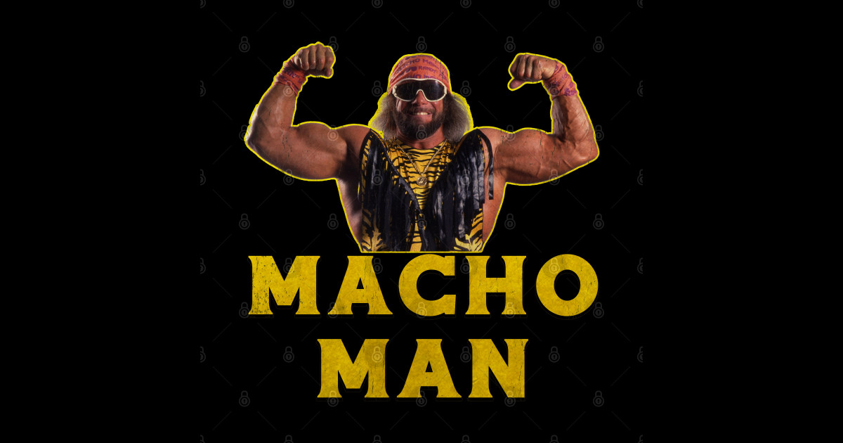 Macho Man Randy Savage - Macho Man - Sticker | TeePublic