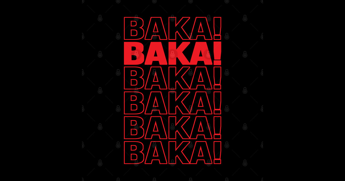 BAKA! Typography, Funny Anime, Aesthetic Anime, Humor - Baka Anime ...