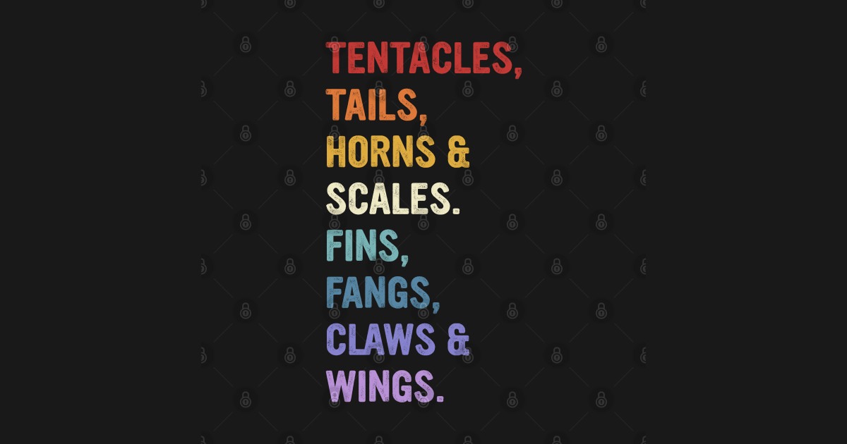 Tentacles Tails Horns Scales Fins Fangs Claws Wings - Fantasy Creature ...