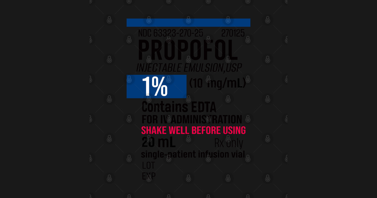Propofol - Medical Humor - T-Shirt | TeePublic