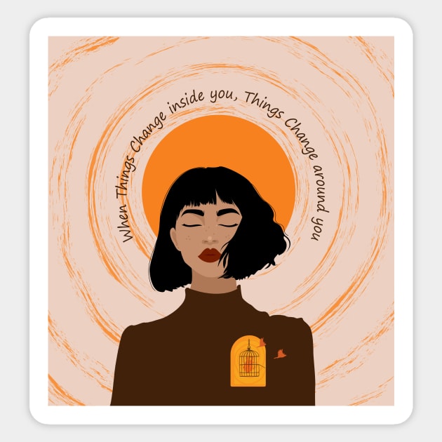 Change inside - Embrace Change - Sticker | TeePublic