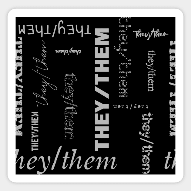 All-Over Pronouns: They/Them - Loch Nest Farm - Sticker | TeePublic