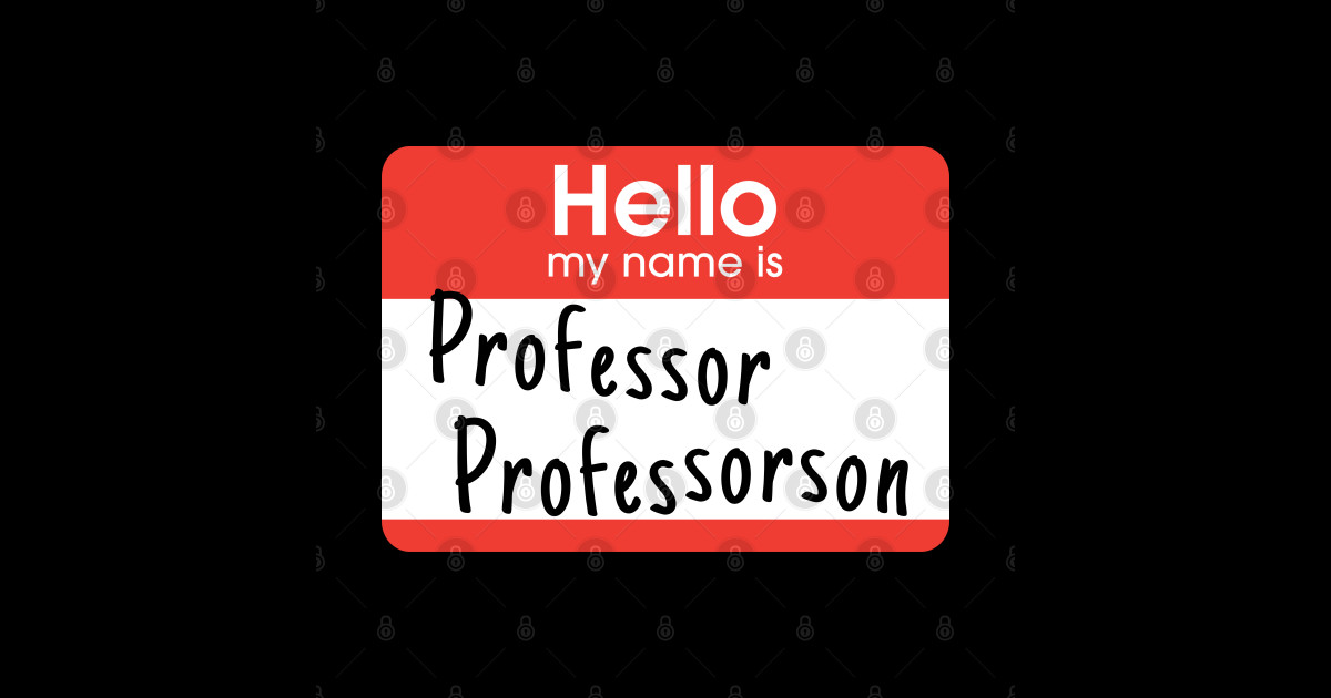 I am Professor Professorson. Really. - Community - Sticker | TeePublic