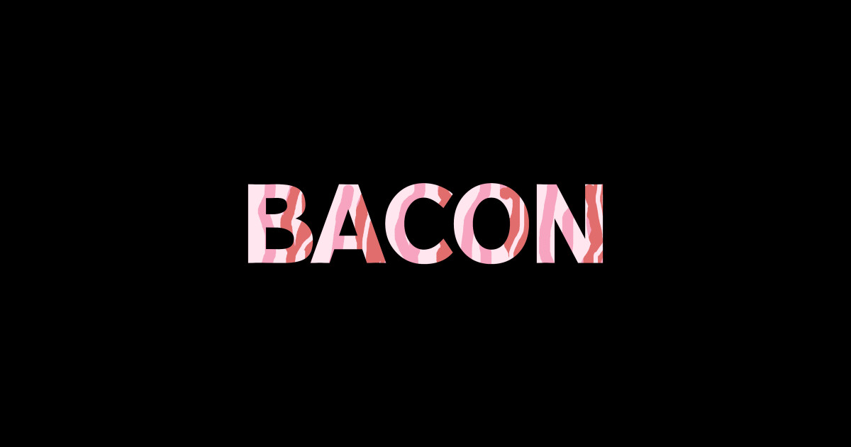 streaky bacon strips font rashers pig pork - Bacon - Sticker | TeePublic