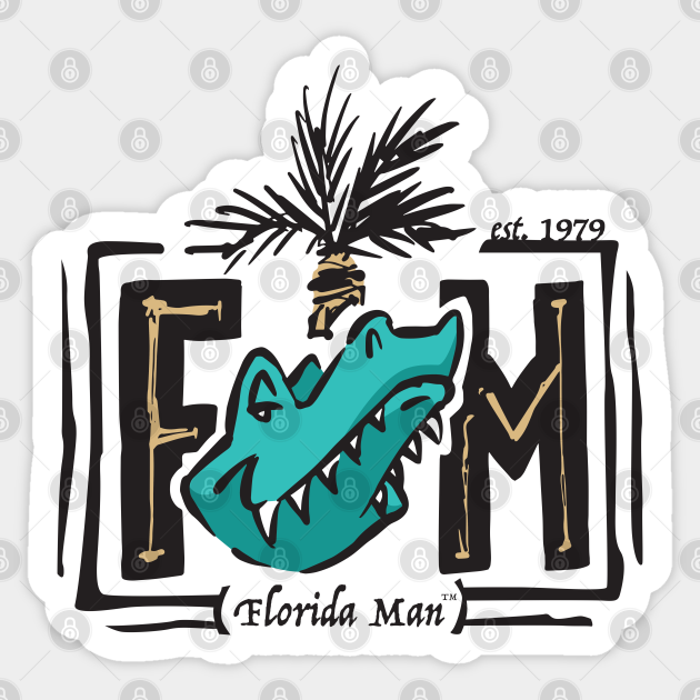 Florida Man - Florida Man - Sticker | TeePublic