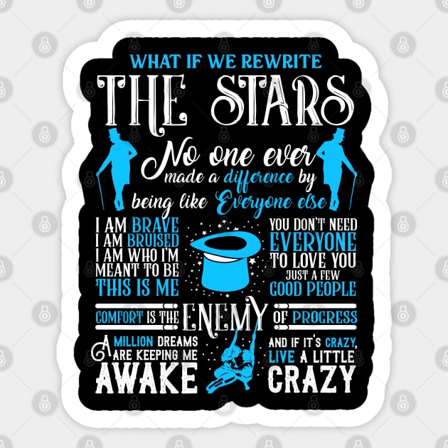 The Greatest Showman Best Quotes - The Greatest Showman - Sticker ...
