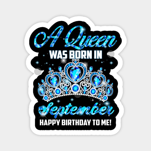 A Queen Was Born In September Happy Birthday - September Born - Magnet ...