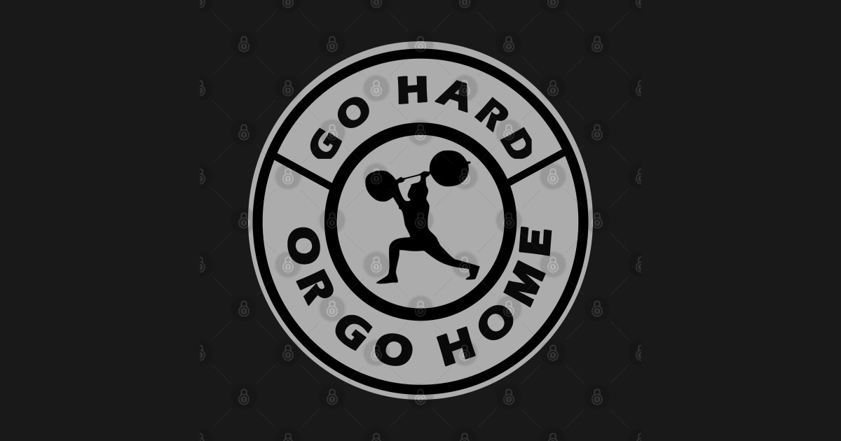 Go Hard Or Go Home Go Hard Or Go Home Sticker TeePublic go-hard-or-go-home-go-hard-or-go-home-sticker-teepublic