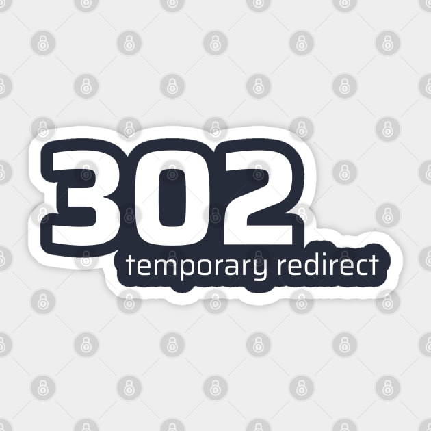 302 Temporary Redirect - Https Status Code - Sticker | TeePublic