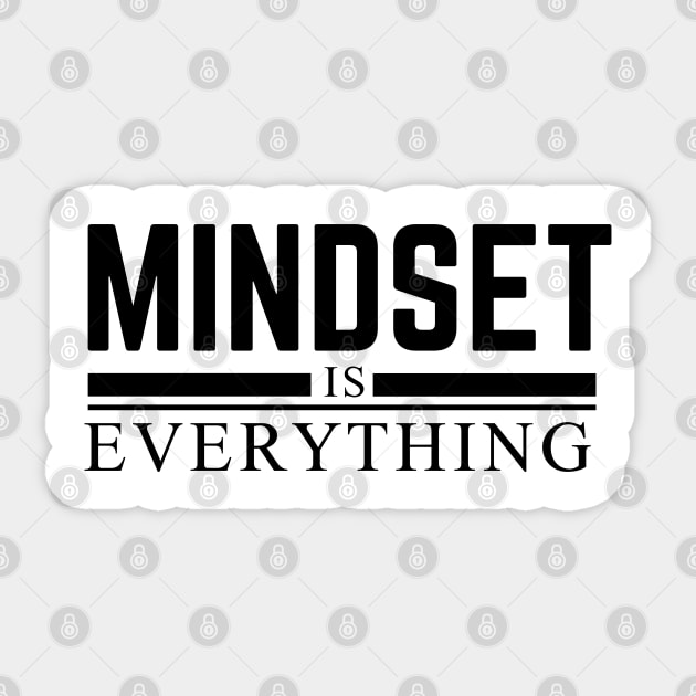 mindset is everything - Mindset Is Everything - Sticker | TeePublic