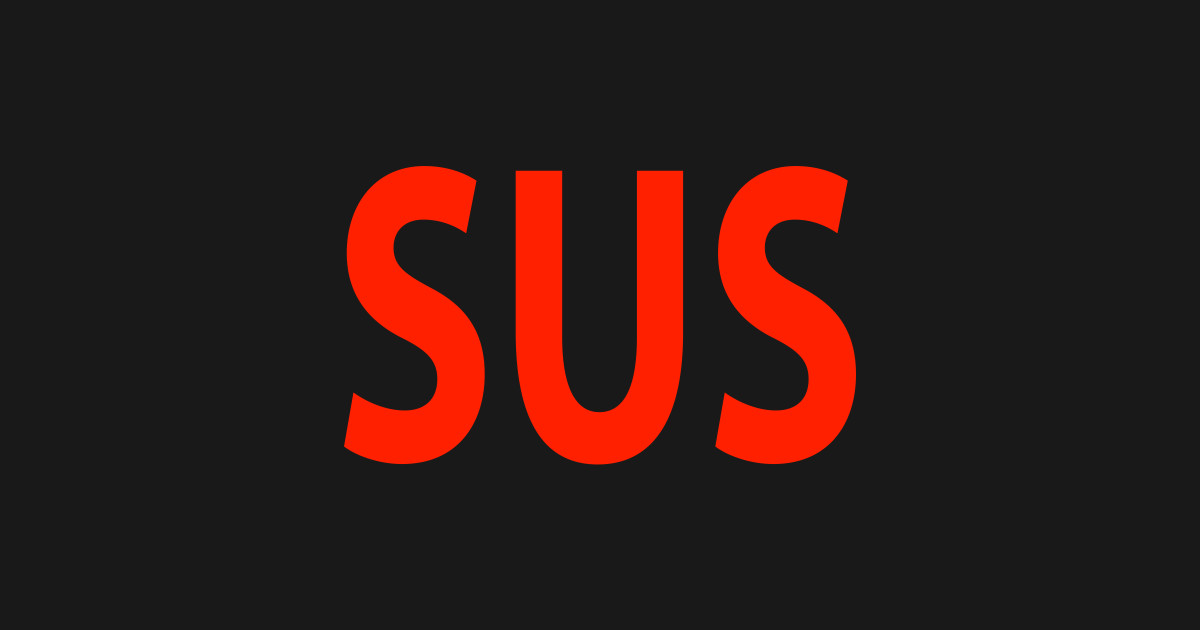 SUS - Sus - T-Shirt | TeePublic