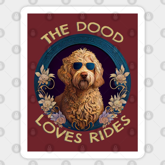 The DOOD LOVES RIDES! - Golden Doodle - Sticker | TeePublic