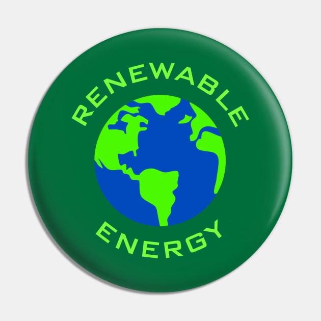 Renewable Energy - Renewable Energy - Pin | TeePublic